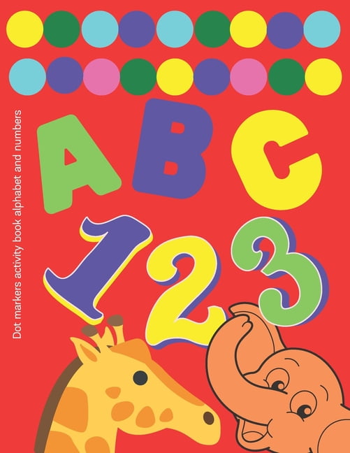 Dot markers activity book alphabet and numbers: Dot Marker Book for ...