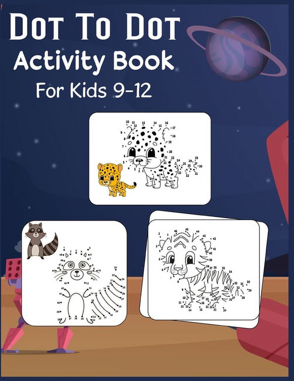 Dot to Dot Activity Book For Kids 9-12: Connect the dot Puzzles for ...