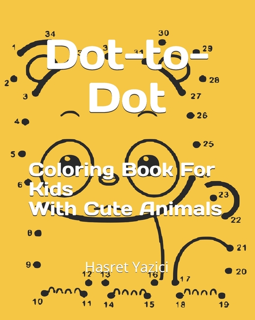 Dot to Dot Baby Animals: Dot to Dot Coloring Book for Kids (Paperback ...