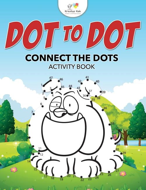 Dot to Dot: Connect the Dots Activity Book, (Paperback) - Walmart.com