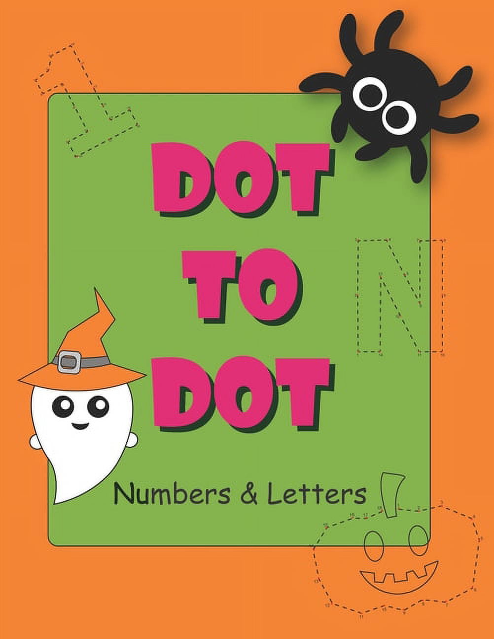 Dot to Dot Numbers and Letters: Connect the dots for kids ages 3-5 ...