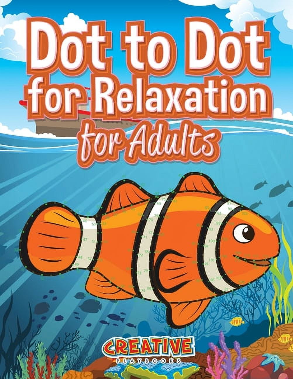 Dot to Dot for Relaxation for Adults, (Paperback) - Walmart.com