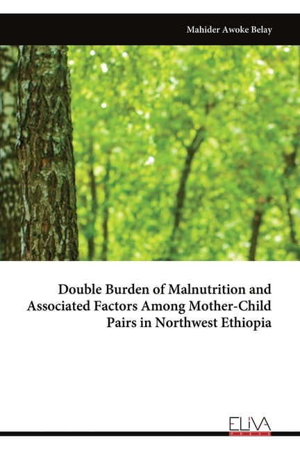 Double Burden of Malnutrition and Associated Factors Among Mother-Child ...
