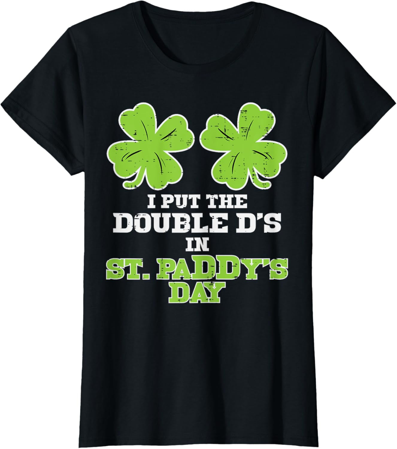 Double Ds On St Paddys Day Shamrock Funny Patricks Women T-Shirt ...