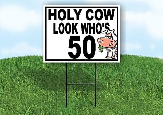 Double Sided Sign HOLY COW LOOK WHO'S 50 Yard Sign ROAD SIGN with Stand ...