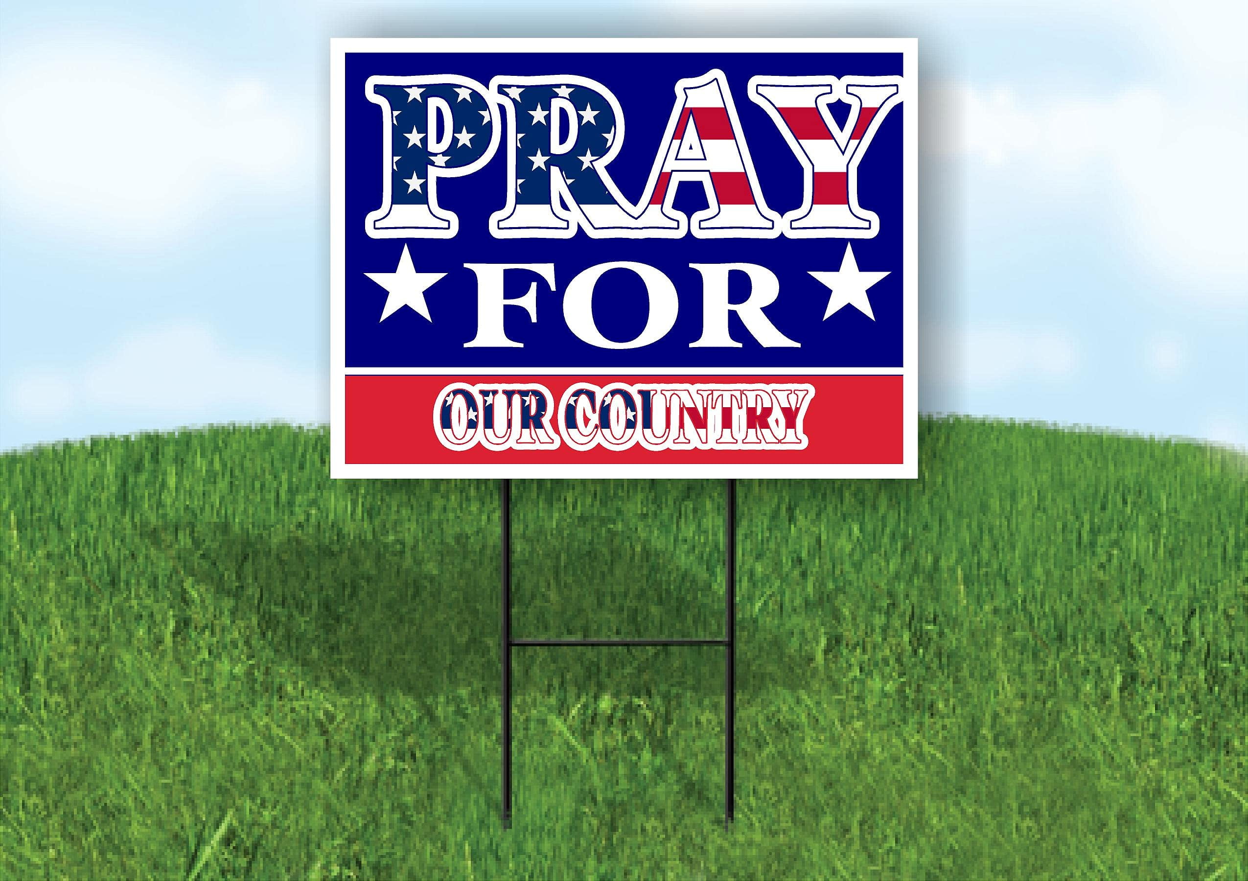 Double Sided Sign PRAY FOR OUR COUNTRY AMERICA Yard Sign ROAD SIGN with ...