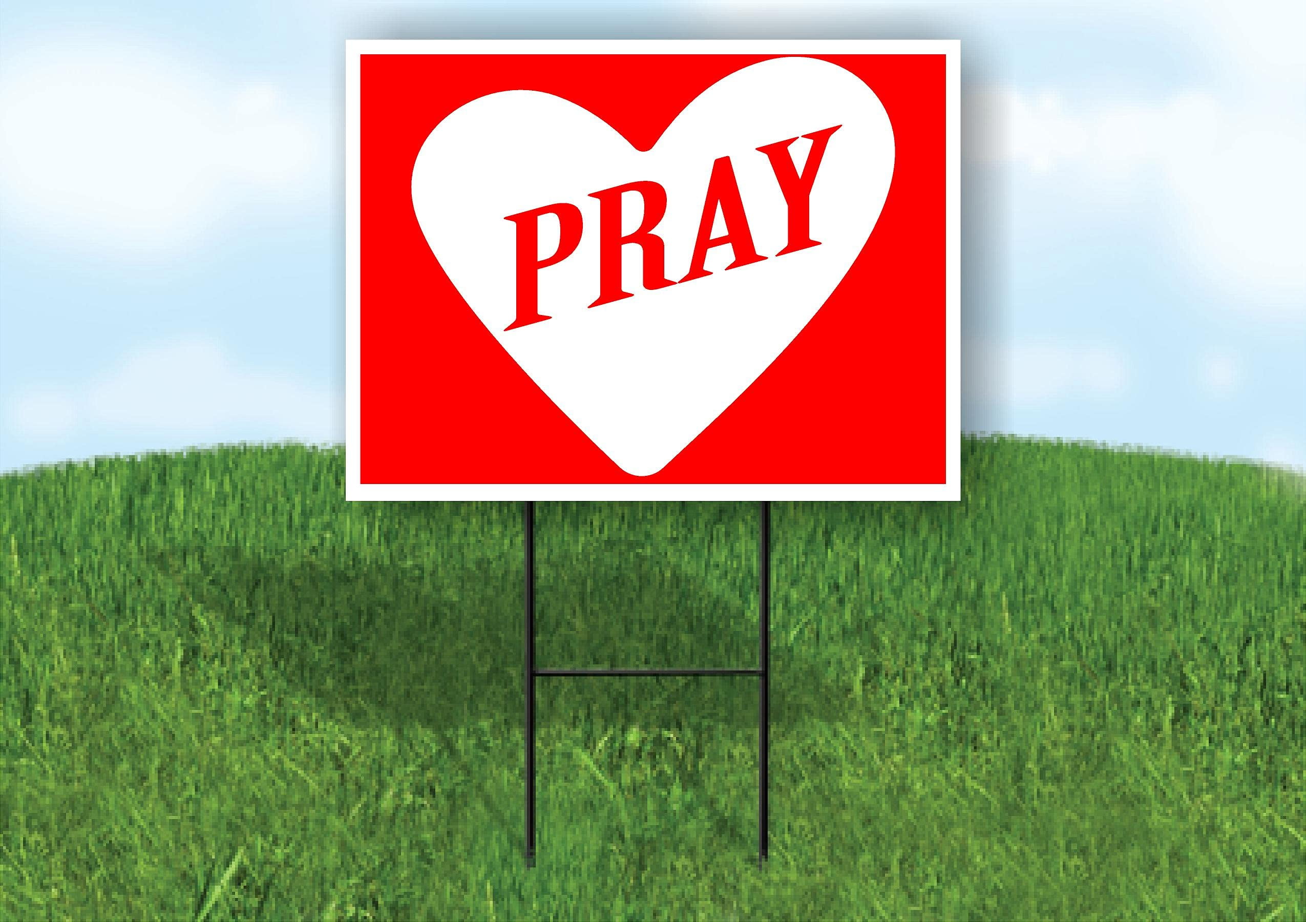 Double Sided Sign PRAY RED WHITE HEART Yard Sign ROAD SIGN with Stand ...