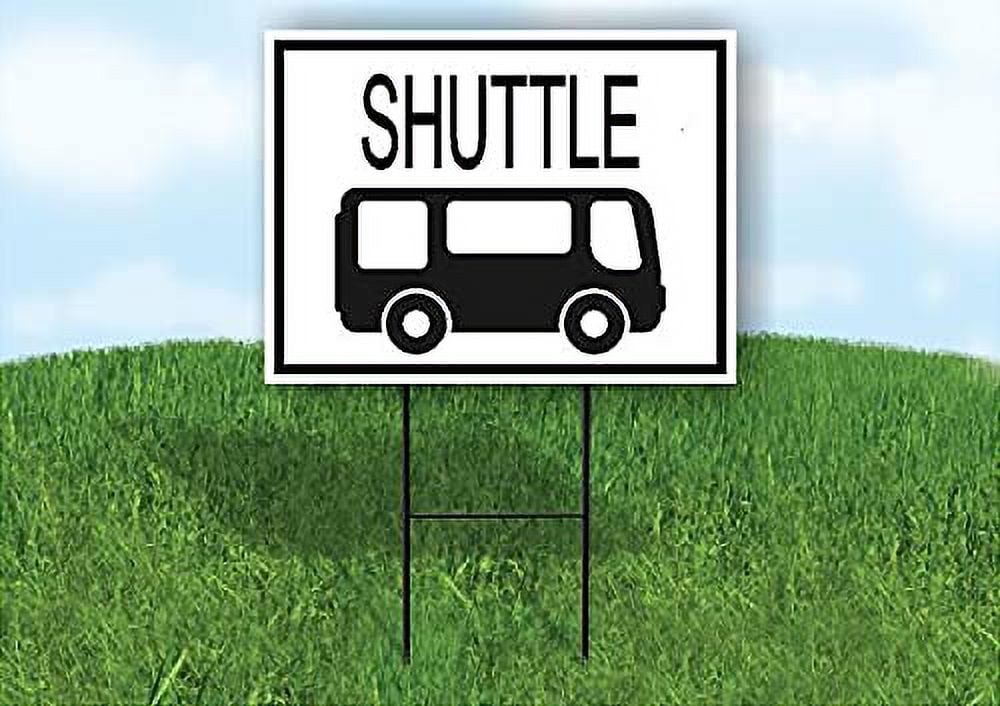 Double Sided Sign SHUTTLE WITH BUS AND BORDER Yard Sign ROAD SIGN with ...