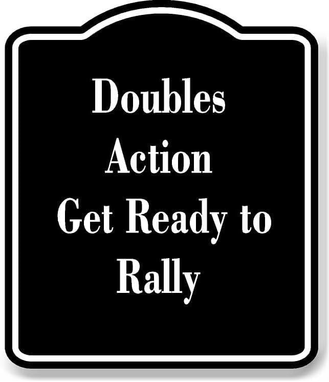 Doubles Action Get Ready to Rally BLACK Aluminum Composite Sign 15''x18 ...