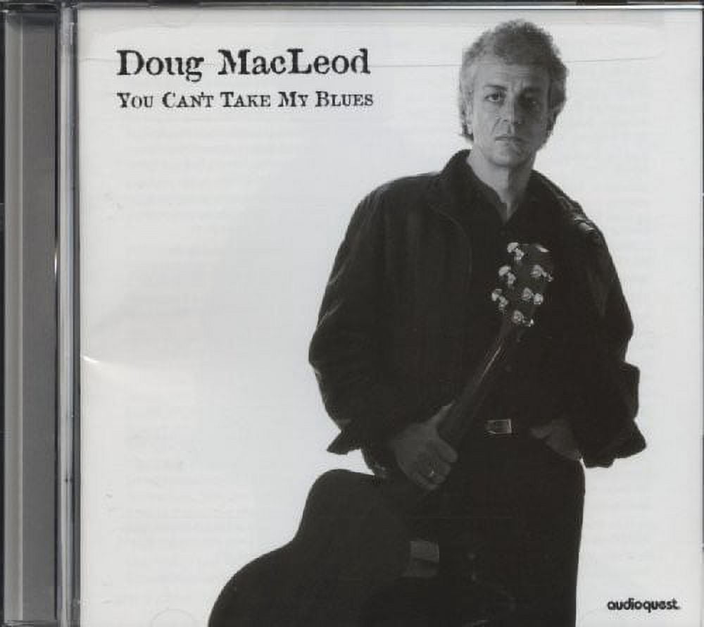 Doug MacLeod - You Can't Take My Blues - Music & Performance - CD ...