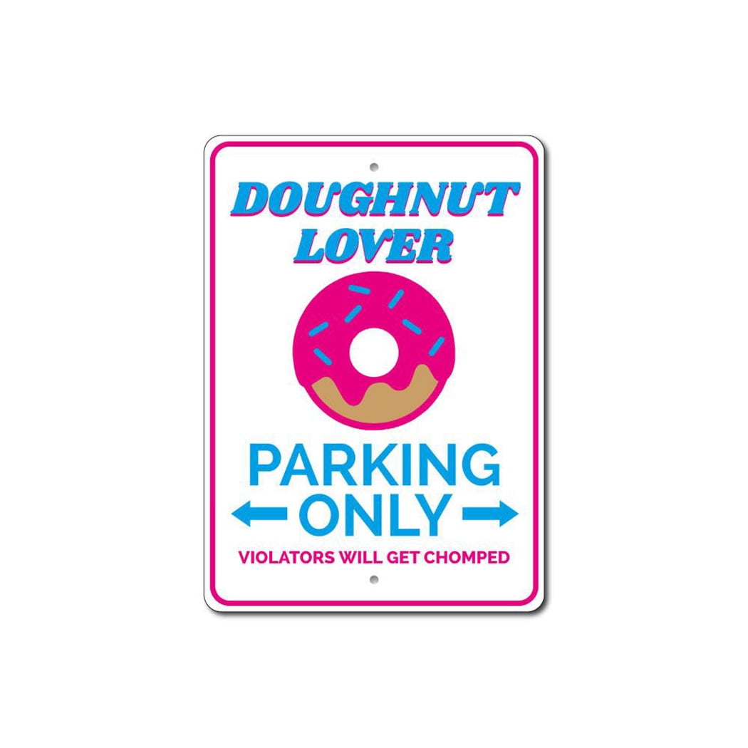 Doughnut Lover Sign, Doughnut Lover Parking Sign, Doughnut Shop ...