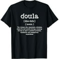 Doula Definition - Postpartum Birth - Childbirth Educator T-Shirt ...
