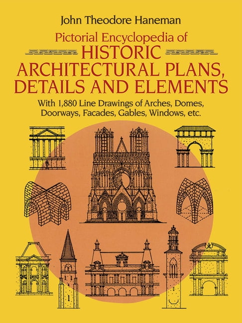 Dover Architecture Pictorial Encyclopedia of Historic Architectural ...