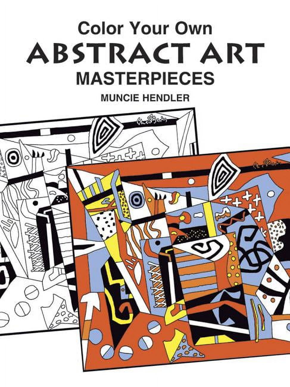 Dover Art Masterpieces to Color Color Your Own Abstract Art ...
