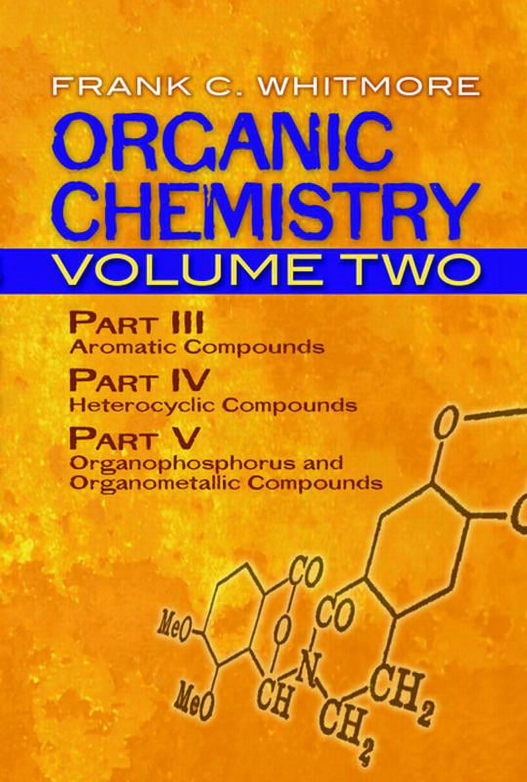 Dover Books on Chemistry Organic Chemistry, Volume Two: Part III ...