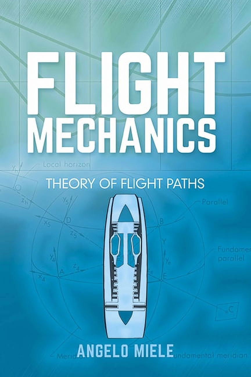 Dover Books on Aeronautical Engineering: Flight Mechanics : Theory of ...