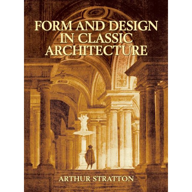 Dover Books on Architecture Form and Design in Classic Architecture ...