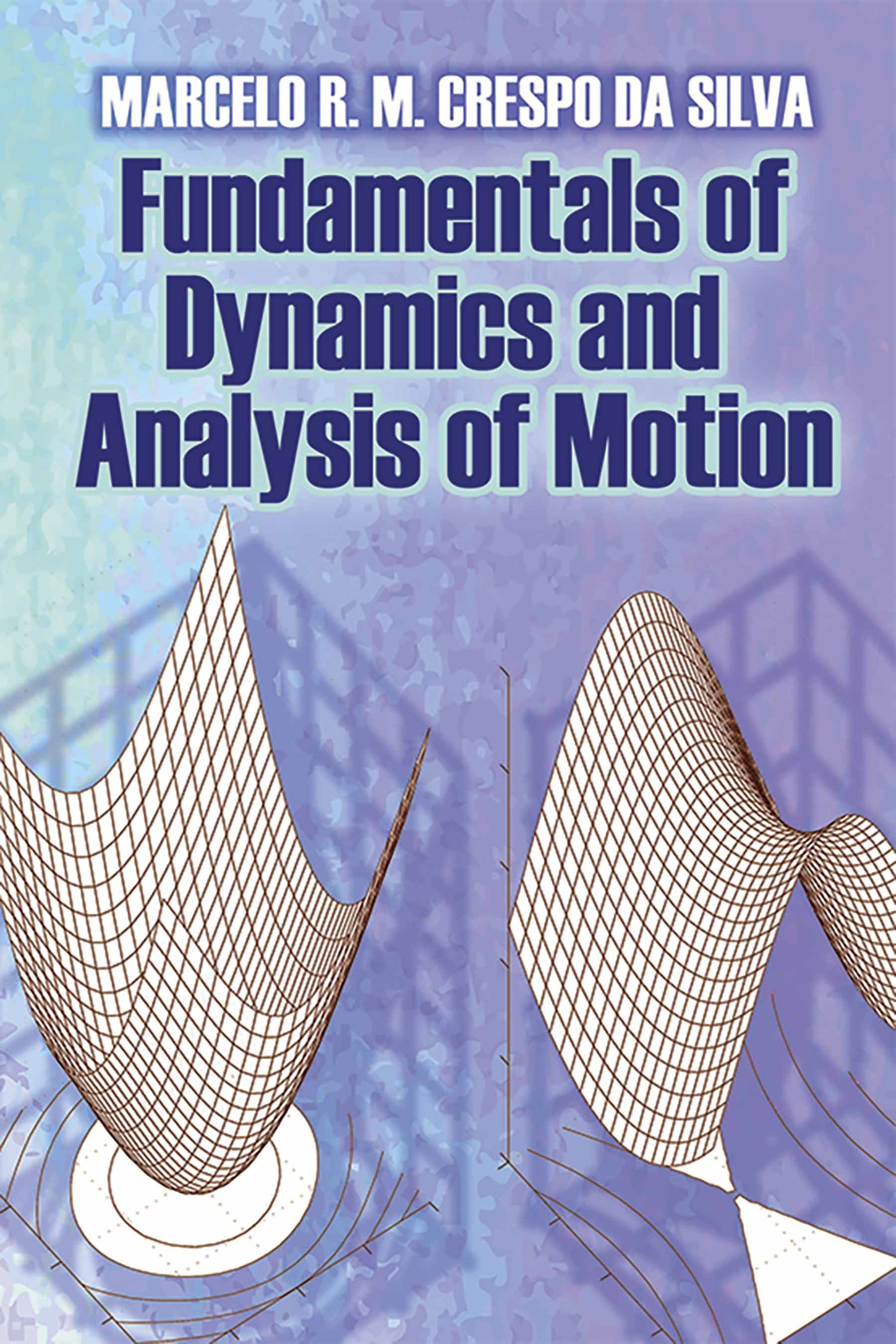 Dover Books on Engineering: Fundamentals of Dynamics and Analysis of ...