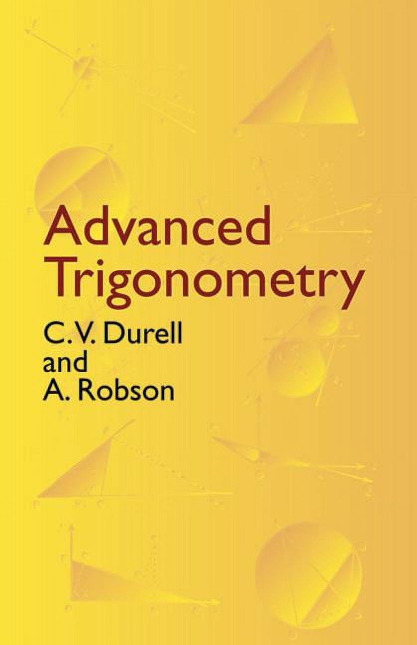 Dover Books on Mathematics: Advanced Trigonometry (Paperback) - Walmart.com