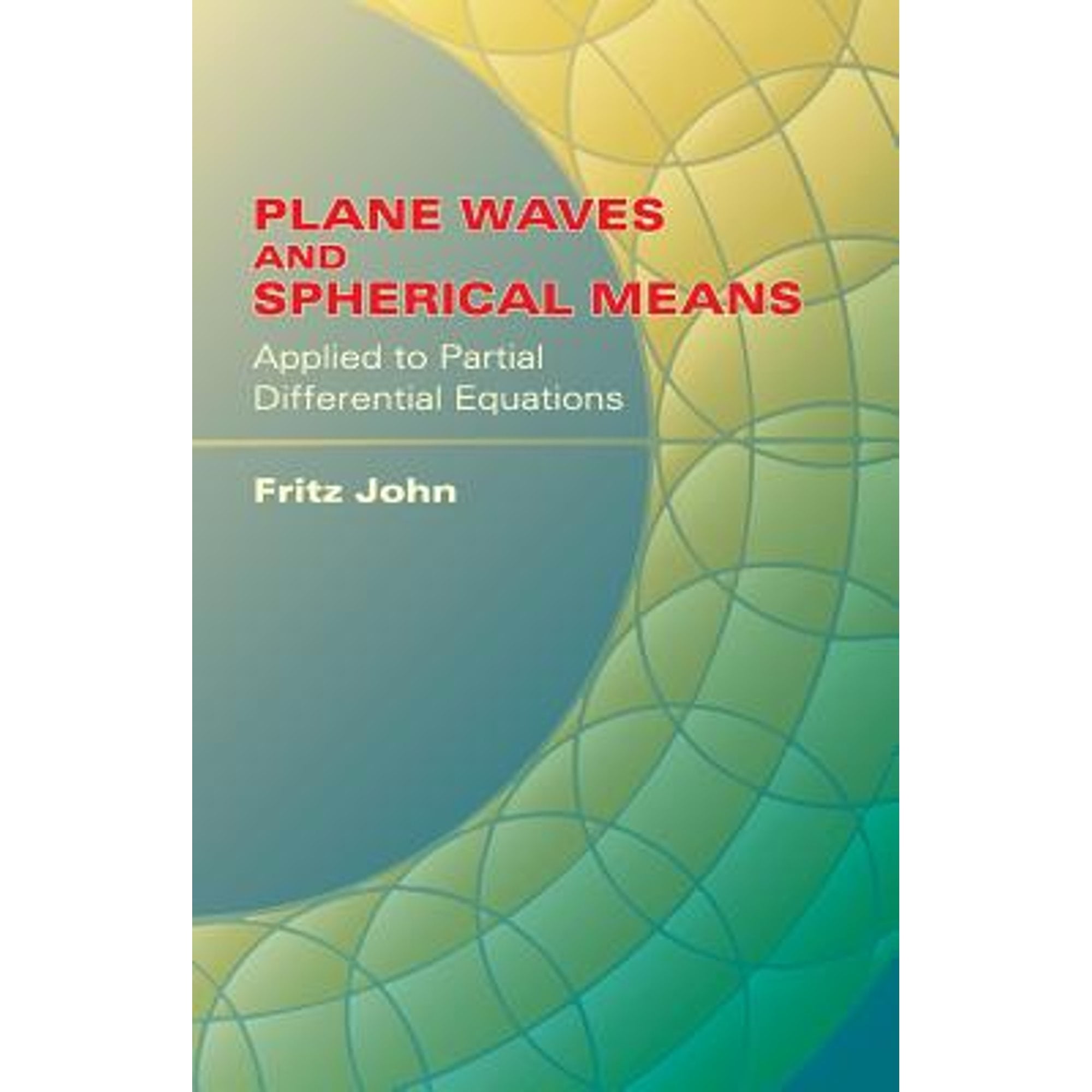 Dover Books on Mathematics: Plane Waves and Spherical Means Applied to ...