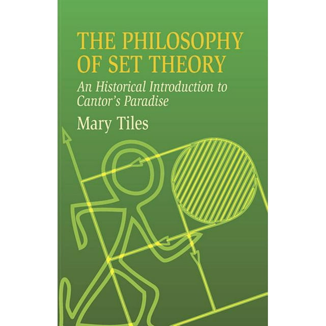 Dover Books on Mathematics: The Philosophy of Set Theory : An ...