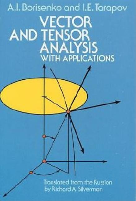 Dover Books on Mathematics: Vector and Tensor Analysis with Applications (Paperback) - Walmart.com