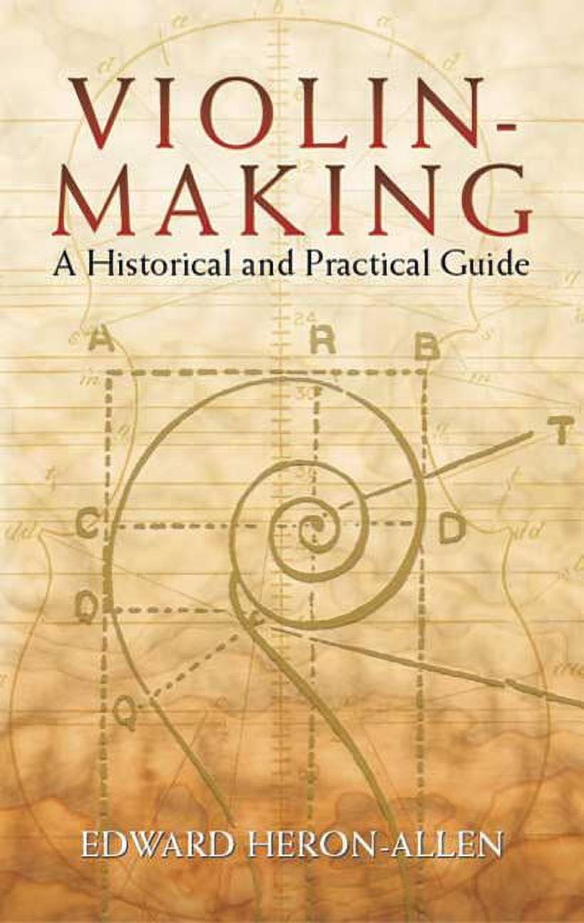 Dover Books on Music: Violin Violin-Making: A Historical and Practical ...