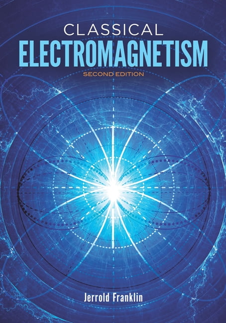 Dover Books on Physics Classical Electromagnetism: Revised Second ...