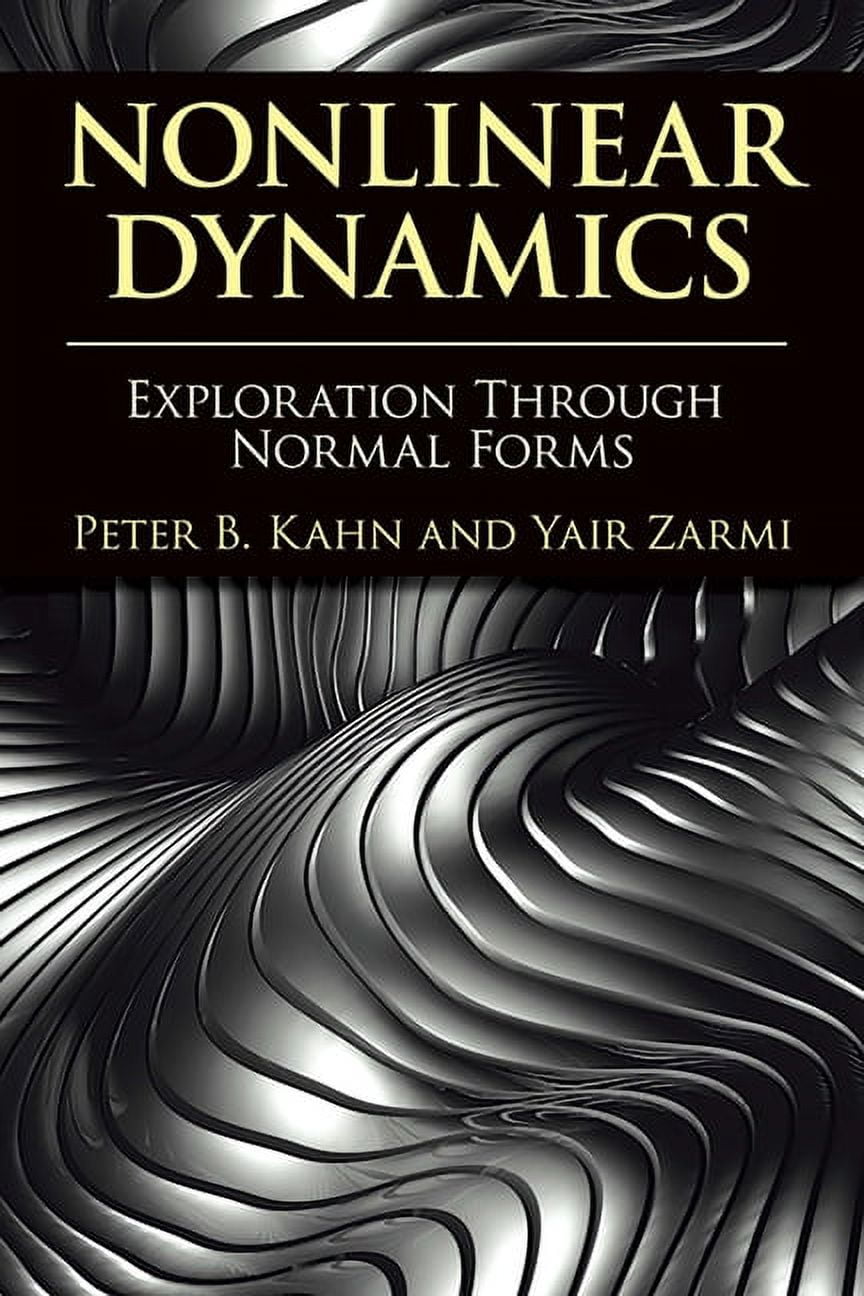 Dover Books on Physics Nonlinear Dynamics: Exploration Through Normal ...
