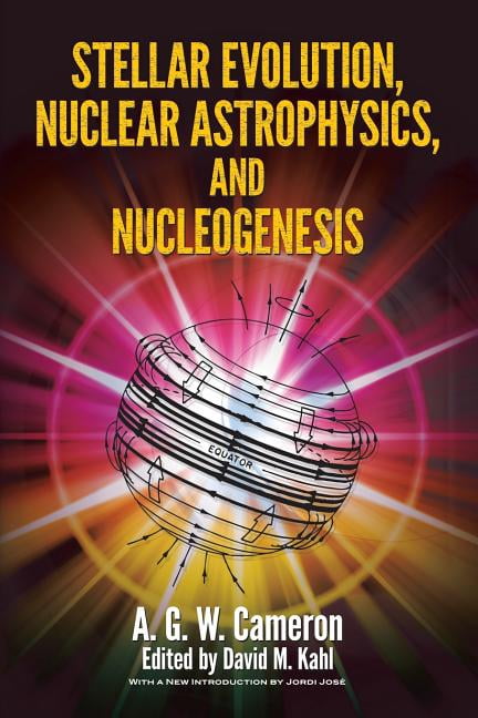 Dover Books on Physics: Stellar Evolution, Nuclear Astrophysics, and ...