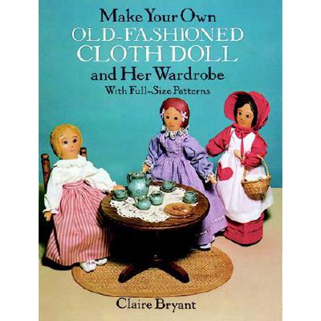 Dover Crafts: Dolls & Toys: Make Your Own Old-Fashioned Cloth Doll and ...