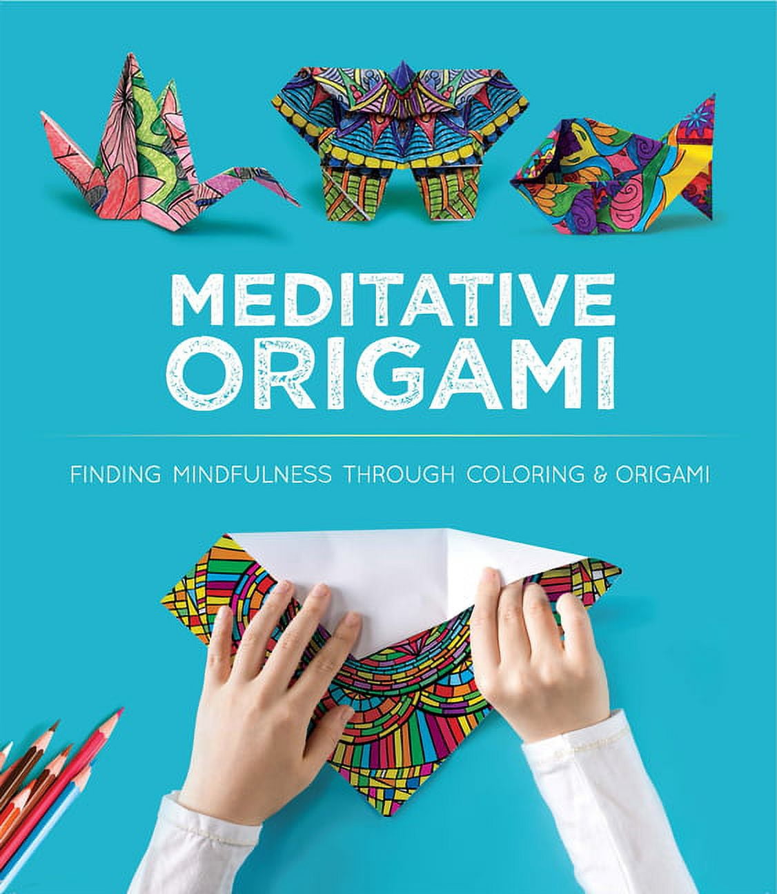 Dover Crafts: Origami & Papercrafts Meditative Origami: Finding ...