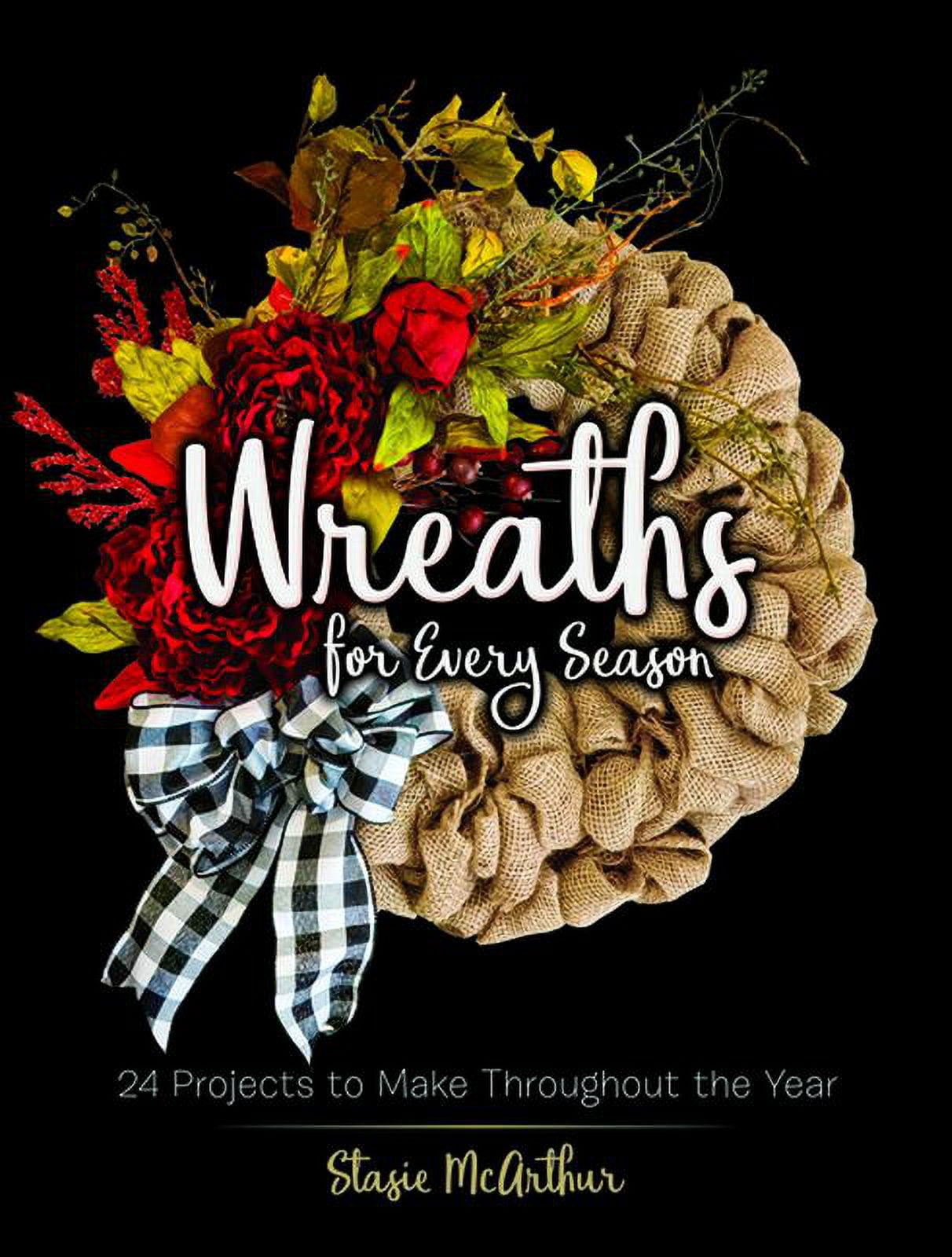 Dover Crafts: Wreaths & Garlands Wreaths for Every Season: 24 Projects ...