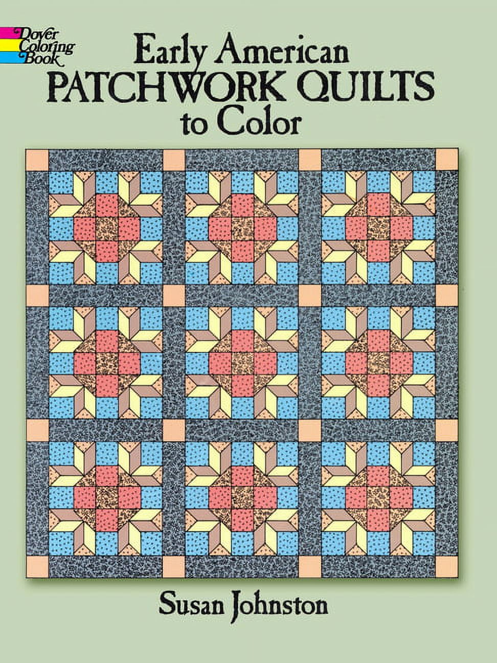 Dover Design Coloring Books Early American Patchwork Quilts to Color ...