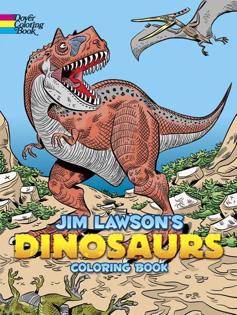 Dover Dinosaur Coloring Books Jim Lawson's Dinosaurs Coloring Book ...