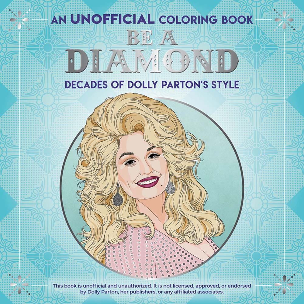 Dover Dover Publications: Be a Diamond: Decades of Dolly Parton's Style (an Unofficial Coloring ...