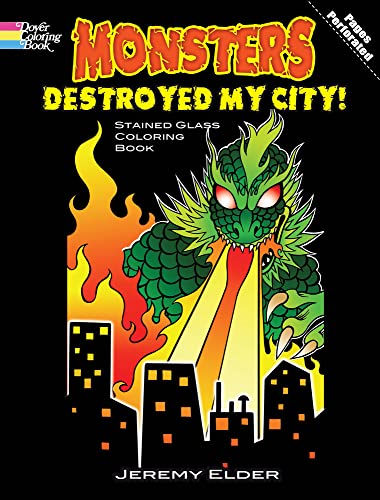 Pre-Owned Monsters Destroyed My City! Dover Stained Glass Coloring Book ...