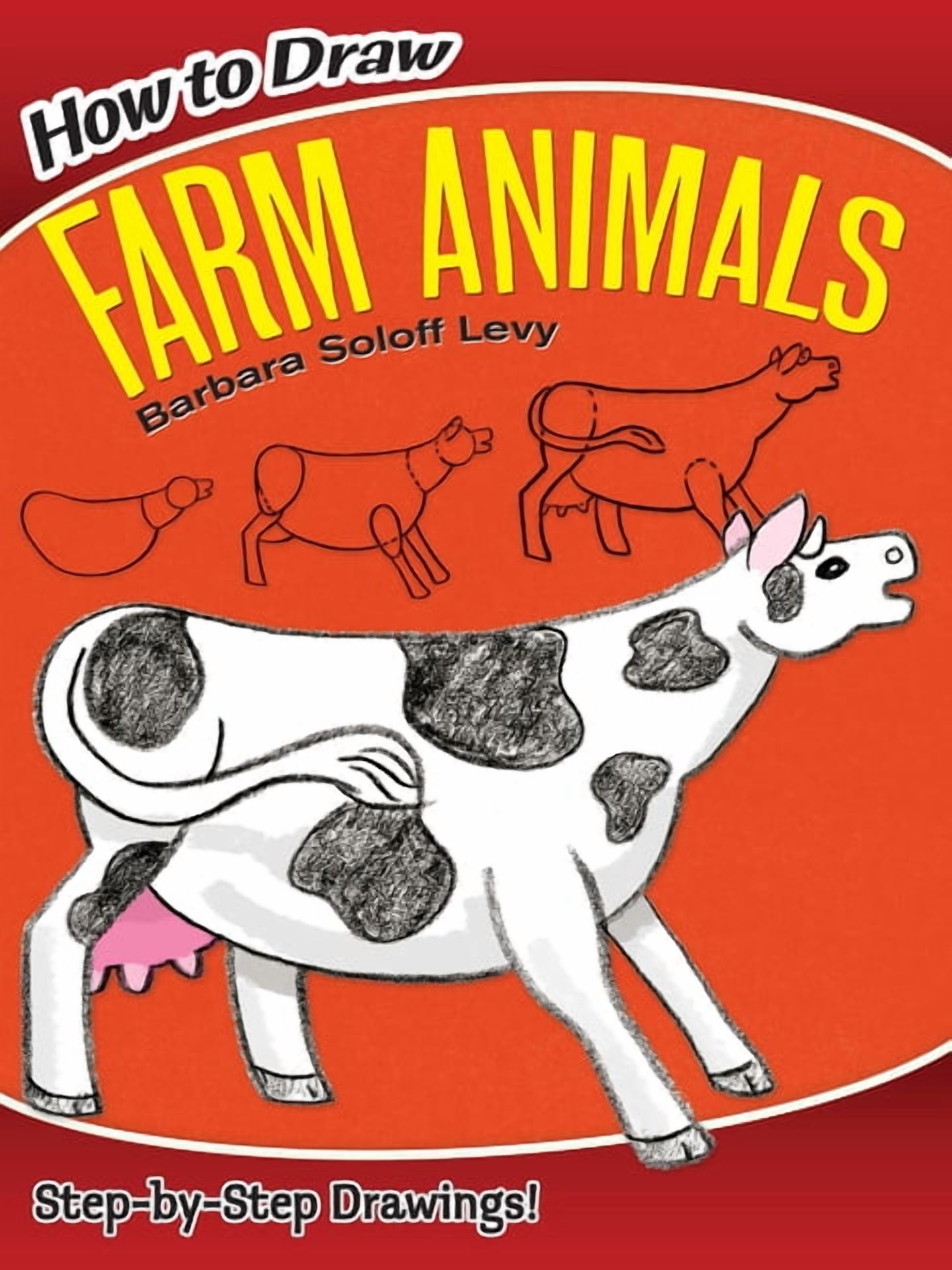 Dover How to Draw How to Draw Farm Animals: Step-By-Step Drawings ...