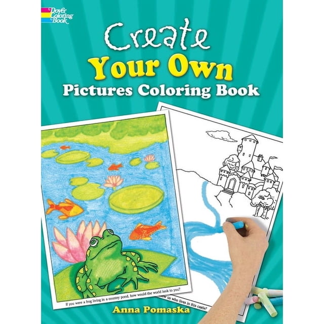 Dover Kids Activity Books Create Your Own Pictures Coloring Book: 45 ...