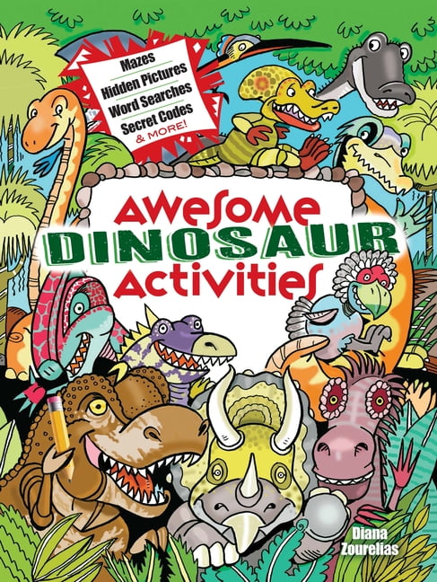 Dover Kids Activity Books: Dinosaurs Awesome Dinosaur Activities: Mazes ...