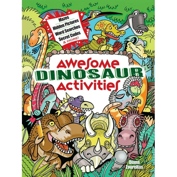Dover Kids Activity Books: Dinosaurs Awesome Dinosaur Activities: Mazes ...