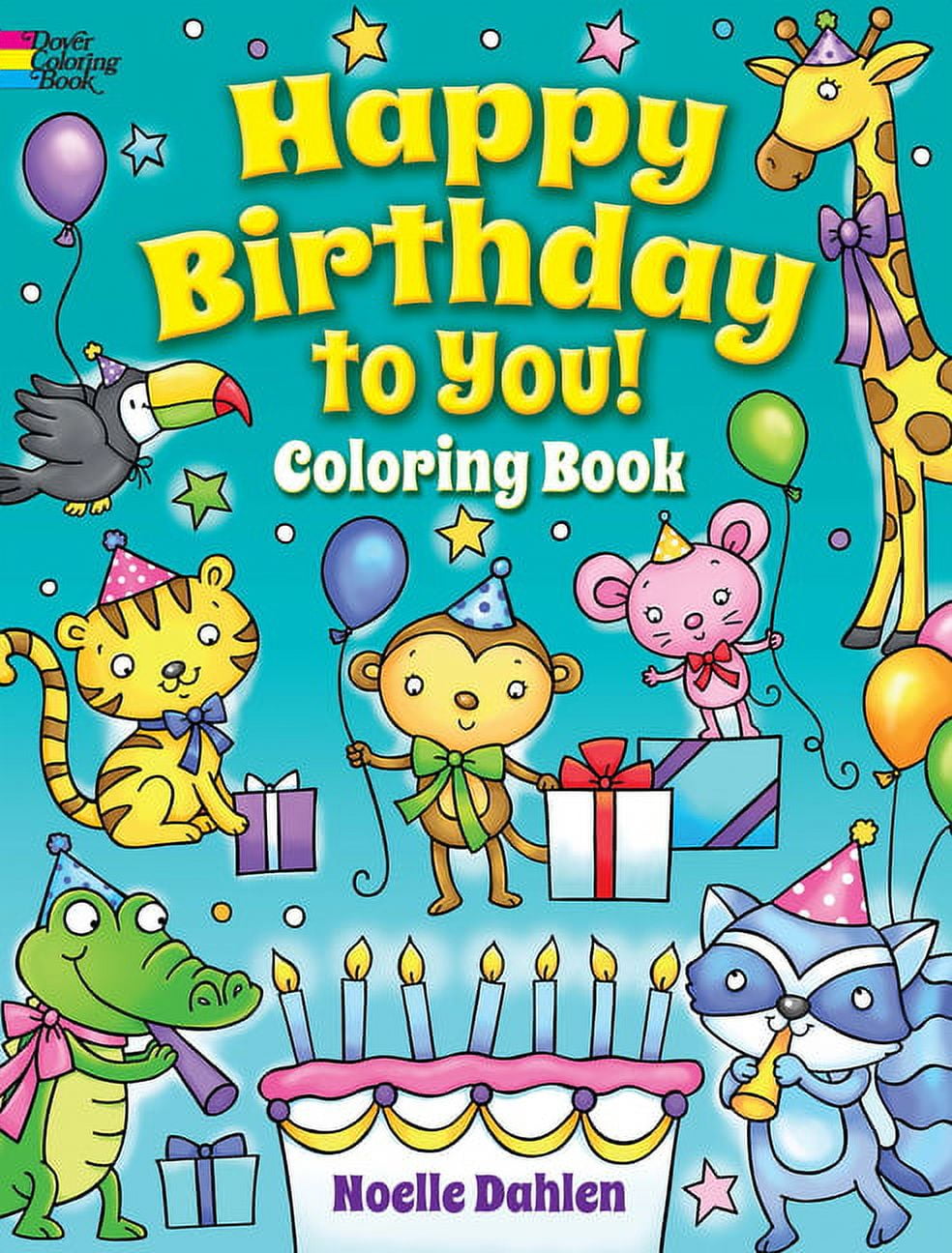 Dover Kids Coloring Books Happy Birthday to You! Coloring Book ...