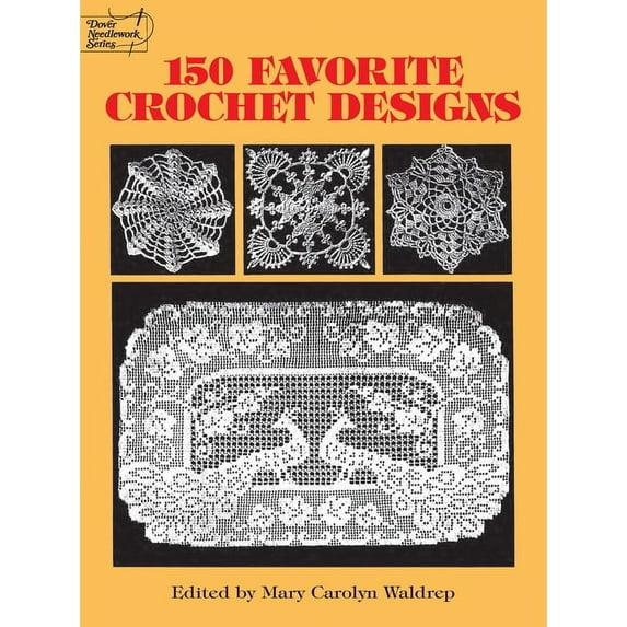 Dover Crafts: Crochet 150 Favorite Crochet Designs, (Paperback ...