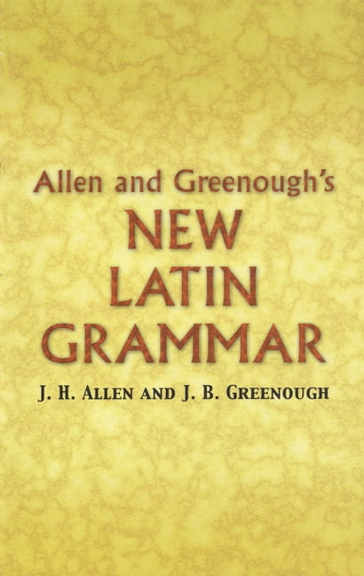 Dover Language Guides Allen and Greenough's New Latin Grammar ...
