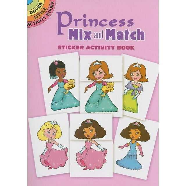 Dover Little Activity Books: Princess Mix and Match Sticker Activity ...