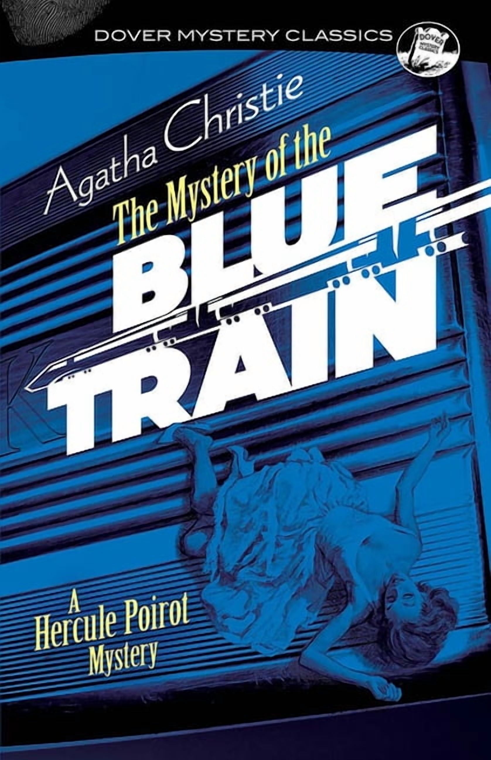 Dover Mystery Classics The Mystery of the Blue Train: A Hercule Poirot ...
