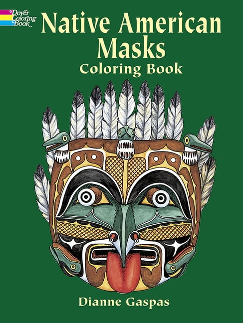 Dover Native American Coloring Books: Native American Masks Coloring ...