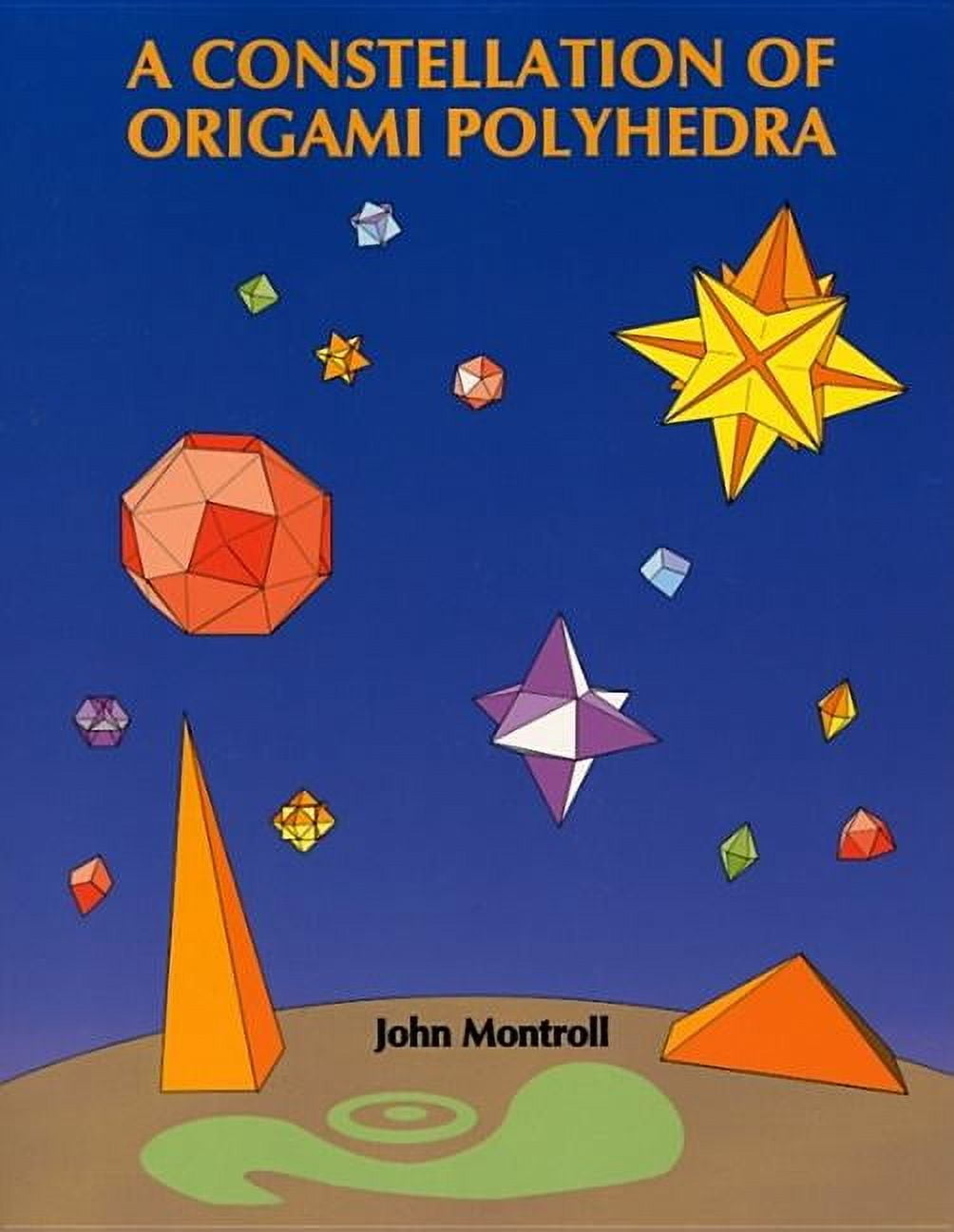 Dover Origami Papercraft: A Constellation of Origami Polyhedra ...