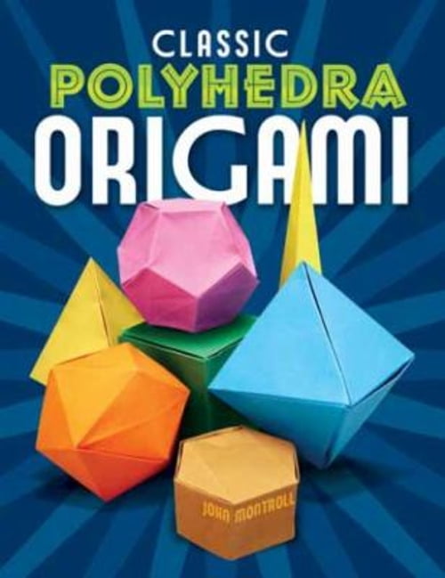 Pre-Owned Classic Polyhedra Origami (Paperback) 0486479501 ...