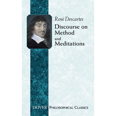 Discourse on Method and Meditations on First Philosophy (Paperback ...